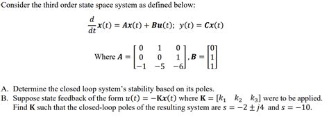solved consider the third order state space system as