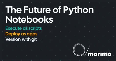 Introducing Marimo Notebooks The Reactive Notebook Weve Been Waiting For By Primerpy Jun