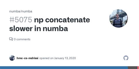 Np Concatenate Slower In Numba Issue 5075 Numba Numba GitHub