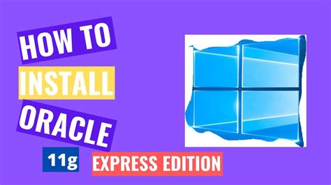 How To Download And Install Oracle 11g Express Edition On Windows 10