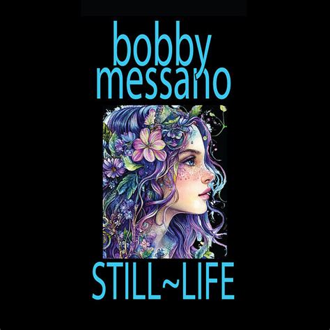 Still~life Bobby Messano Qobuz