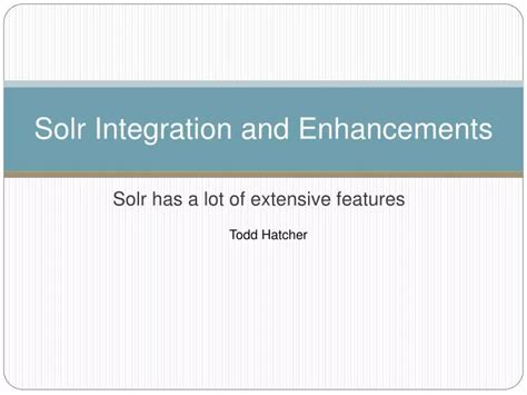 ppt solr integration and enhancements powerpoint presentation free