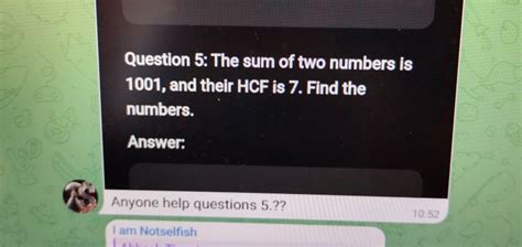 Question 5 The Sum Of Two Numbers Is 1001 And Their Hcf Is 7 Find The