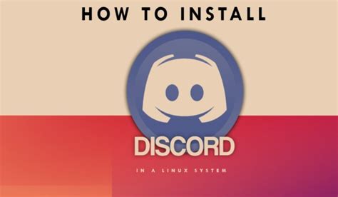 discord installation guide for linux system techdirectarchive