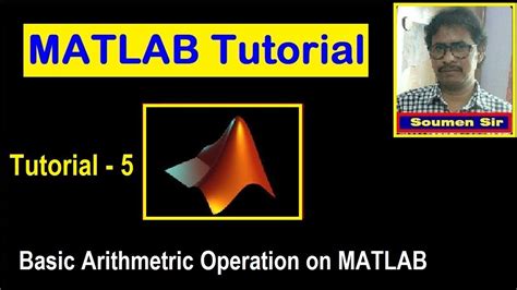 matlab tutorial basic arithmetic operation youtube