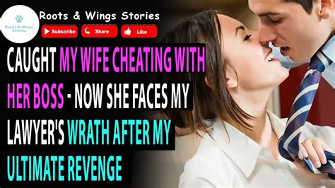 Caught My Wife Cheating With Her Boss - Now She Faces My Lawyer's Wrath ...
