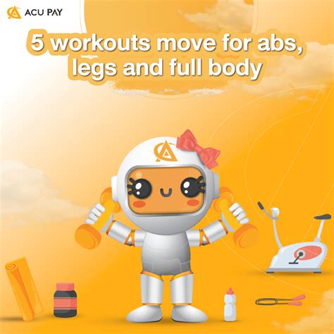 5 Workouts Move For Abs Legs And Full Body Acu Pay