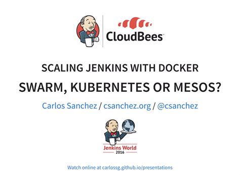 Scaling Jenkins With Docker Swarm Kubernetes Or Mesos Pdf