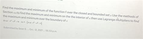 solved find the maximum and minimum of the function f over