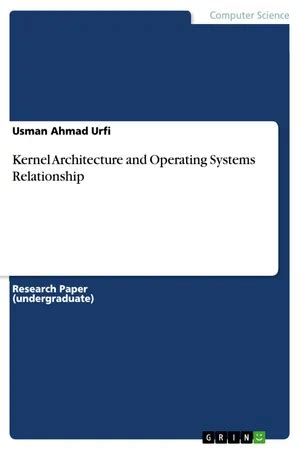 [PDF] Kernel Architecture and Operating Systems Relationship by Usman Ahmad Urfi | 9783346125033