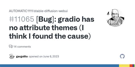 Bug Gradio Has No Attribute Themes I Think I Found The Cause Issue AUTOMATIC