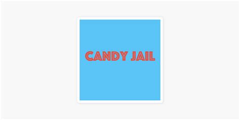 Candy Jail Auf Apple Podcasts