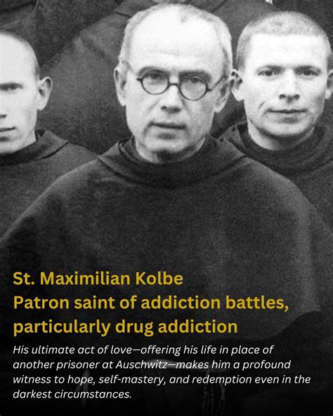 Fear St Maximilian Kolbe Is Widely Regarded As A Patron And Powerful