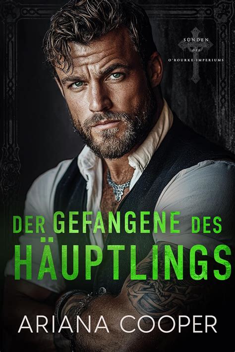 Der Gefangene Des Häuptlings Sünden Des Orourke Imperiums 1 Ebook