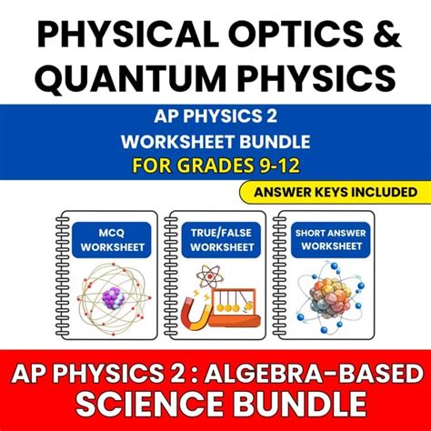Ap Physics 2 Physical Optics And Quantum Physics 30 Worksheets Bundle