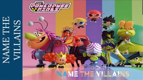 Name The Villains Powerpuff Girls Villains Villain Names Villain