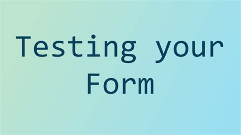 Testing Your Form