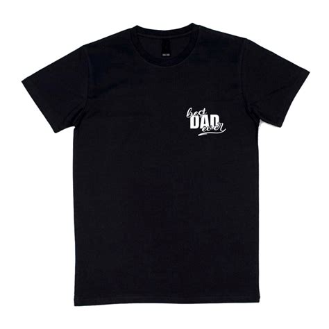 Mlw By Design Best Dad Ever Mens Tee White Or Black My Little