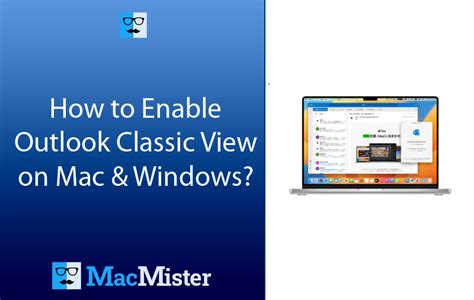 How To Enable Outlook Classic View On Mac And Windows