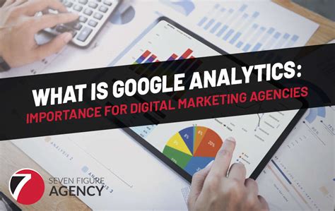 What Is Google Analytics A Must Read For Digital Agencies