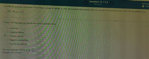 Solved Question 13 7 2 9part 2 ﻿of 2classify The Quadratic
