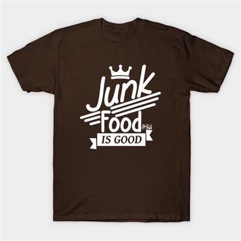Junk Food Is Good Junk Food Best Junk Food Good Food
