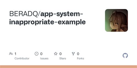 GitHub BERADQ App System Inappropriate Example