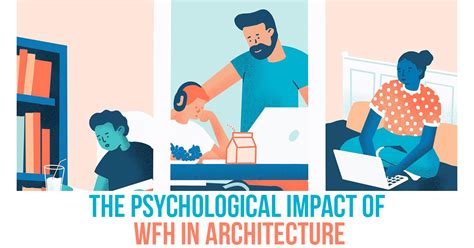 Psychological Impact Of Wfh In Architecture Rtf Rethinking The Future