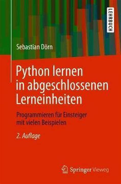 Python lernen in abgeschlossenen Lerneinheiten 9783658289751 Sebastian Dörn Boeken bol com