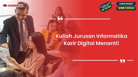Kuliah Jurusan Informatika Karir Digital Menanti