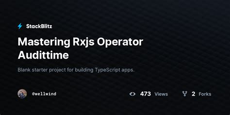 Mastering Rxjs Operator Audittime Stackblitz