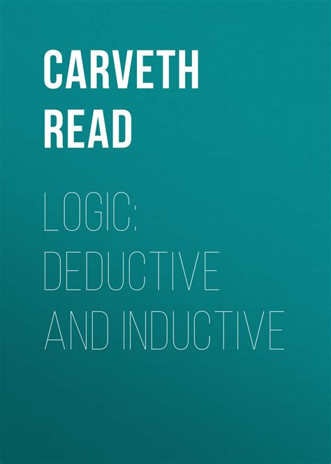 Logic Deductive and Inductive Carveth Read скачать книгу бесплатно fb epub pdf на Литрес
