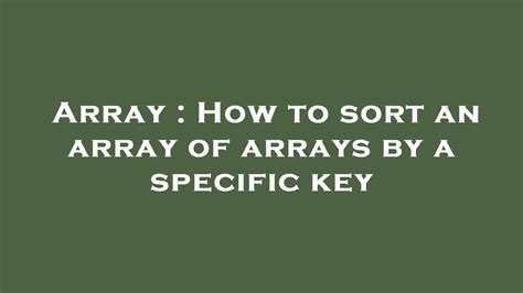 Array How To Sort An Array Of Arrays By A Specific Key Youtube