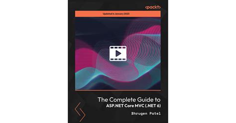 The Complete Guide To ASP NET Core MVC NET 6 Video