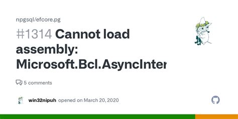 Cannot Load Assembly Microsoftbclasyncinterfaces · Issue 1314 · Npgsqlefcorepg · Github