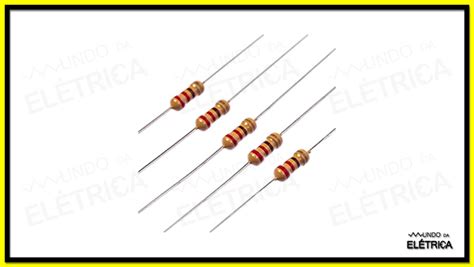 Componentes Passivos Na Eletrônica Blog Da Eletrônica