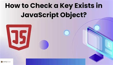 How To Check A Key Exists In Javascript Object Naukri Code 360