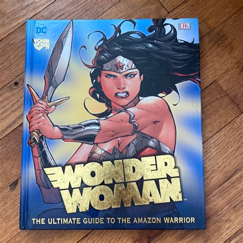 DC Comics Wonder Woman: the Ultimate Guide to the Amazon Warrior by Landry Walker
