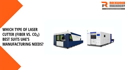 Fiber Vs Co₂ Which Laser Cutter Suits Uae Manufacturing