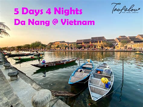 5 Days 4 Nights At Da Nang Vietnam I Come I See I Hunt And I Chiak