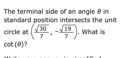 [free] The Terminal Side Of An Angle θ In Standard Position Intersects The Unit Circle At √30 7