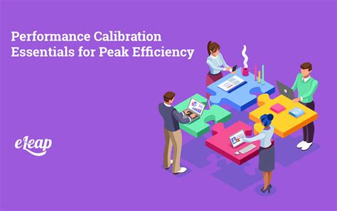 Performance Calibration Essentials For Peak Efficiency Eleap Quality
