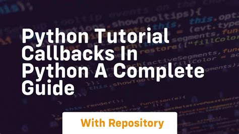 Python Tutorial Callbacks In Python A Complete Guide Youtube