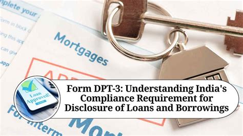 Form DPT 3 Understanding India S Compliance Requirement For Disclosure Of Loans And Borrowings
