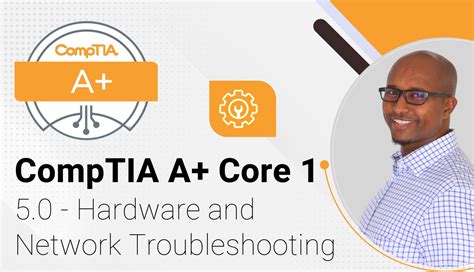 Comptia A Core 1 5 0 Hardware And Network Troubleshooting Hurbad Courses