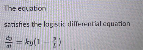the equation satisfies the logistic differential