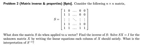 Solved Problem 2 Matrix Inverse And Properties 6pts