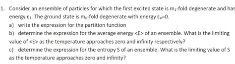 Consider An Ensemble Of Particles For Which The First