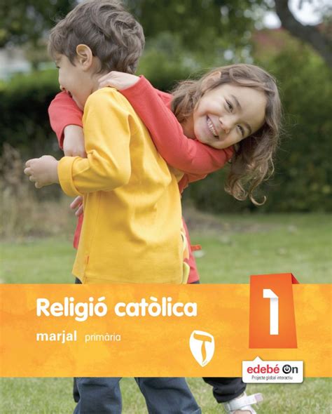 Llibre Digital ReligiÓ CatÒlica 1 Grupo Edebé