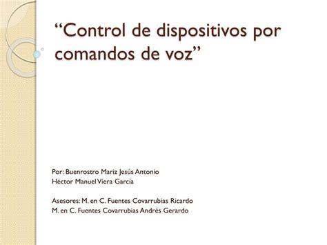 Ppt Control De Dispositivos Por Comandos De Voz” Powerpoint Presentation Id2048120